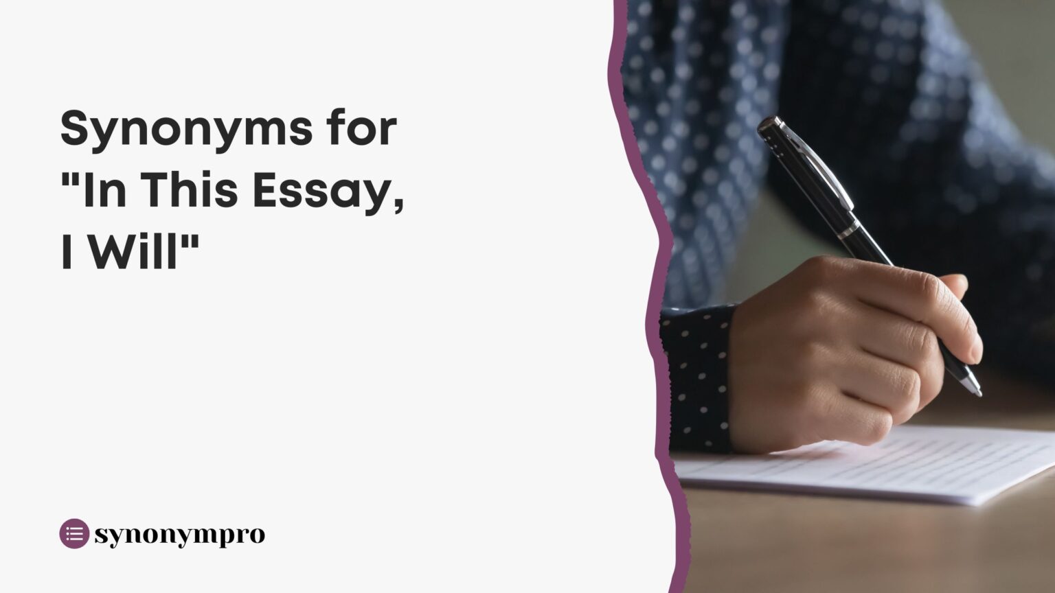 What Is Another Way to Say “In This Essay, I Will”? - SynonymPro