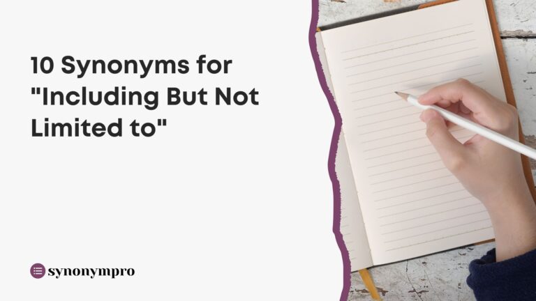 What Is Another Way to Say “Including but Not Limited To”? - SynonymPro