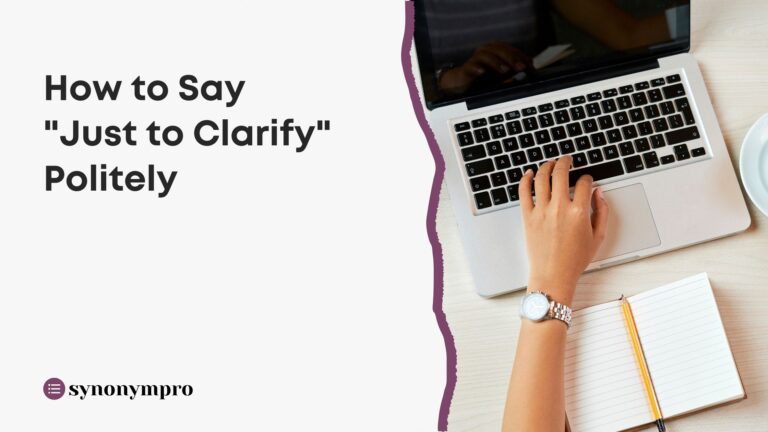 What Is Another Way to Say “Just to Clarify”? - SynonymPro