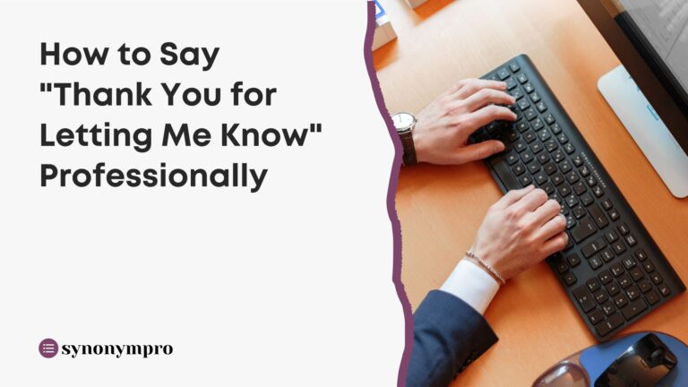 What Is Another Way to Say “Thank You for Letting Me Know”? - SynonymPro
