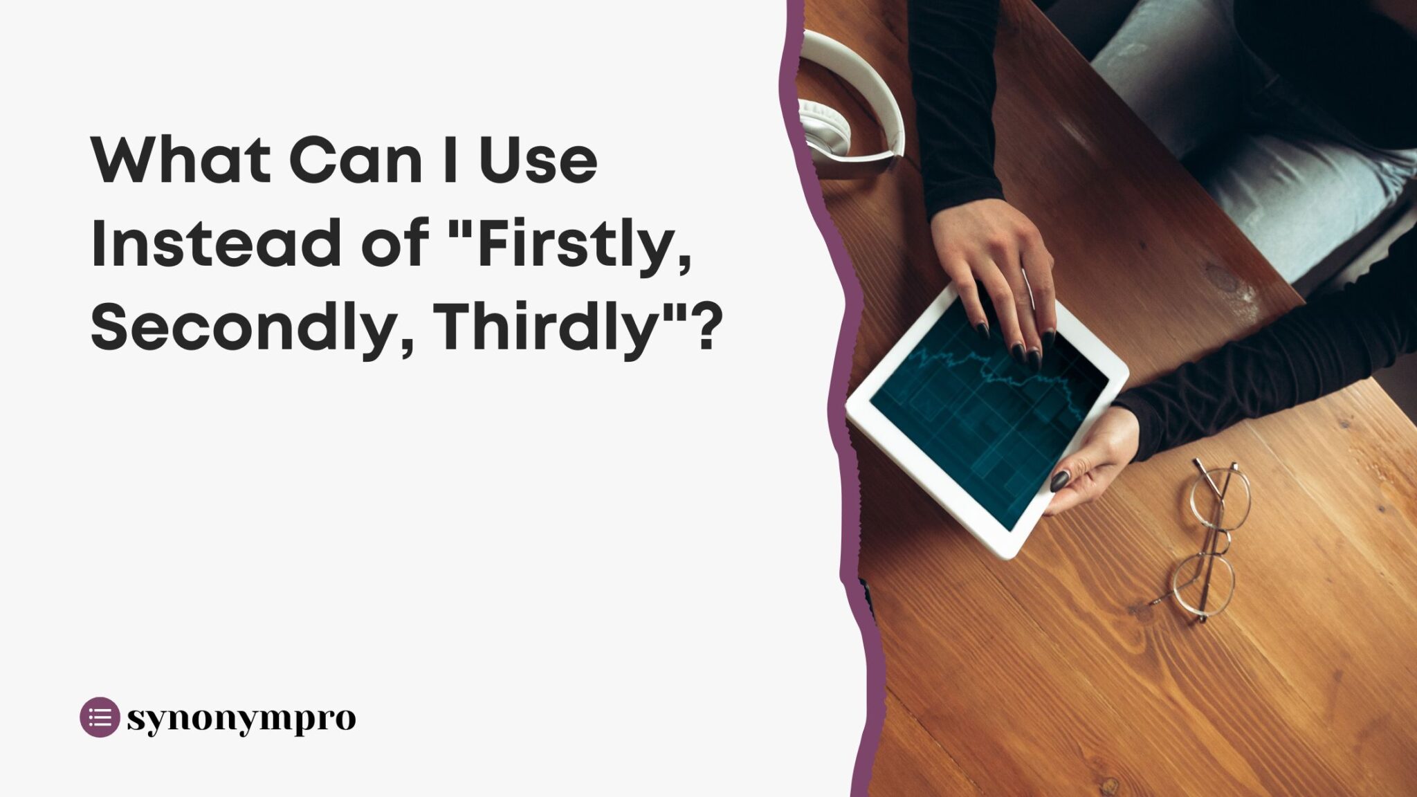 What Is Another Way To Say Firstly Secondly Thirdly SynonymPro What Is Another Way To Say Firstly Secondly Thirdly SynonymPro