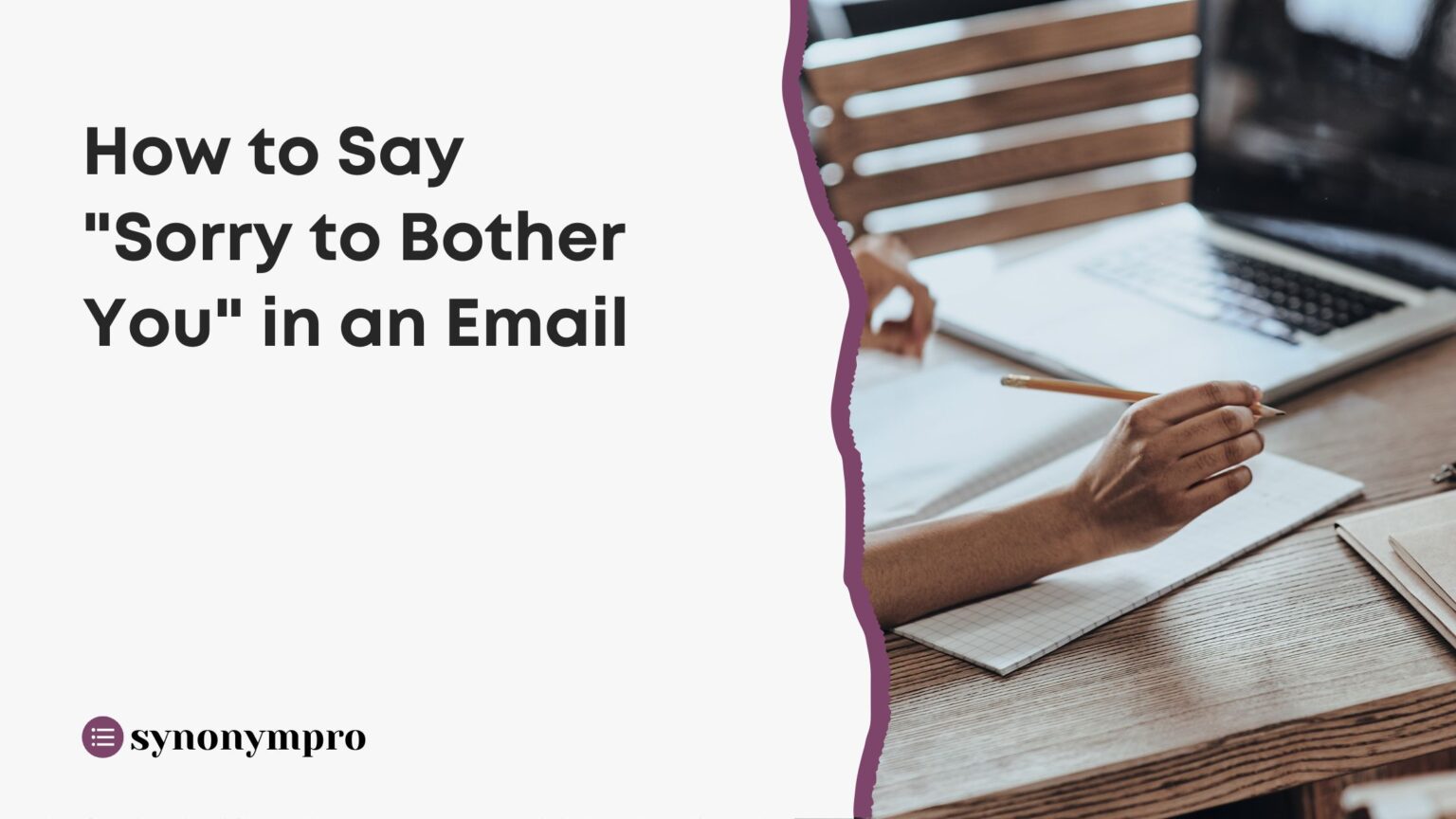How To Say Sorry To Bother You In An Email SynonymPro