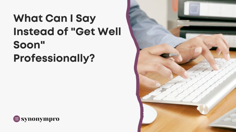 What Is Another Way to Say “Get Well Soon”? - SynonymPro