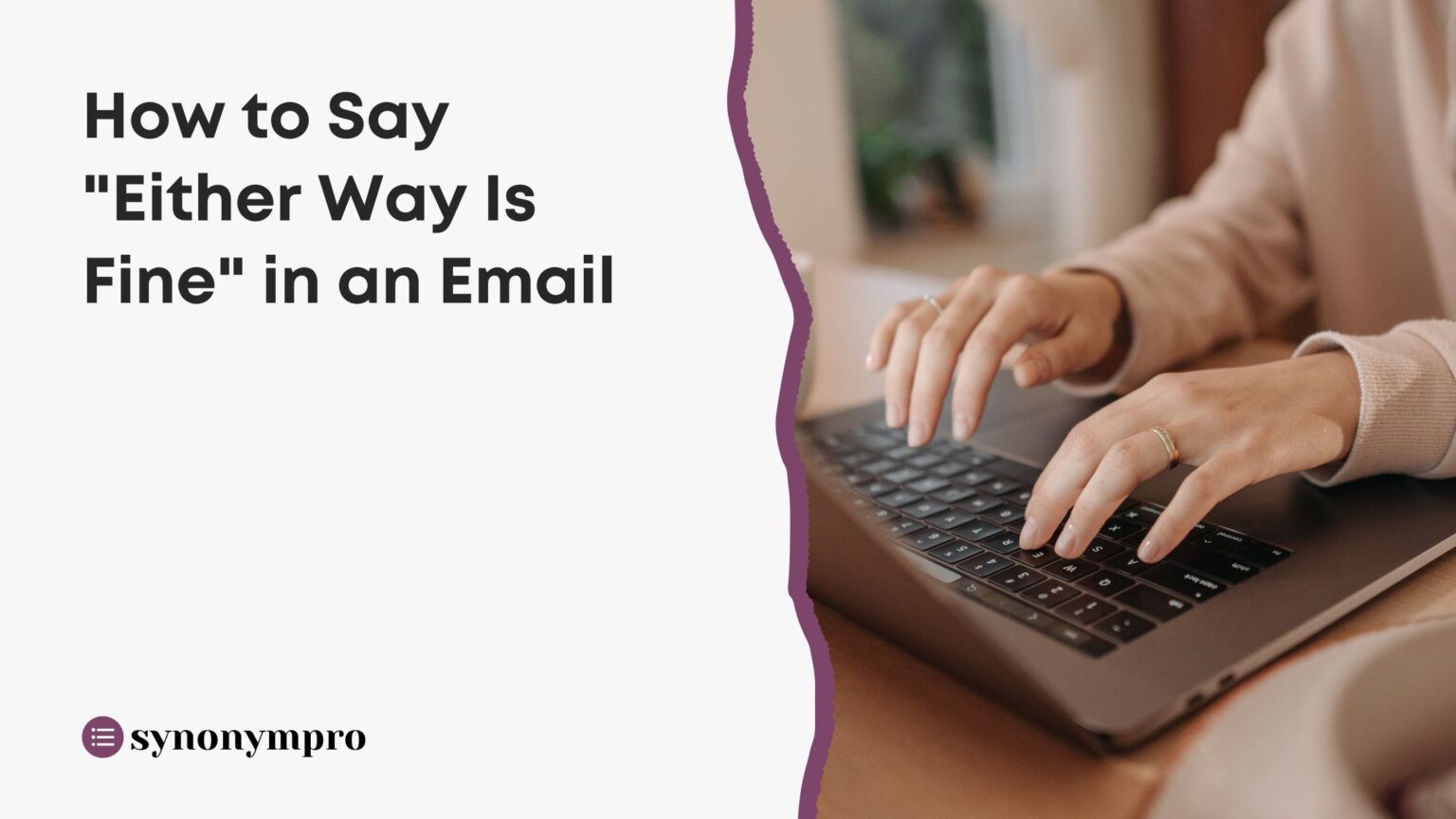 What Is Another Way to Say “Either Way Is Fine”? - SynonymPro