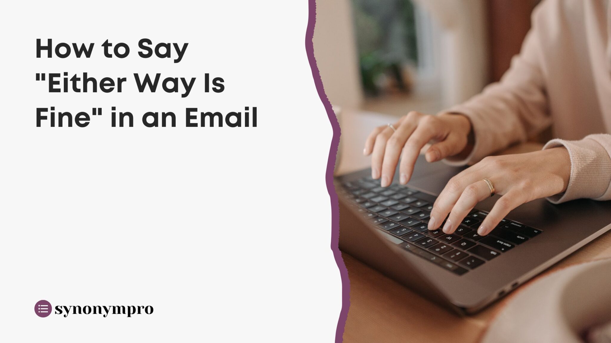 What Is Another Way to Say “Either Way Is Fine”? - SynonymPro