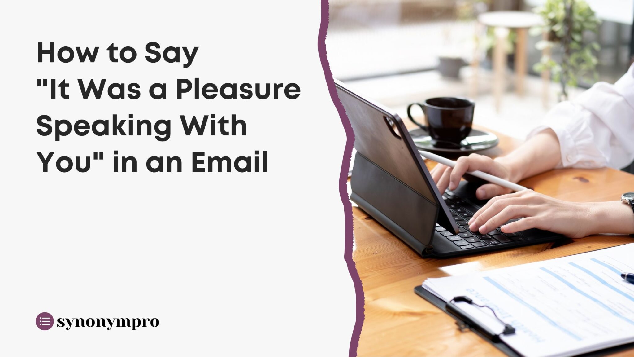 Another Way to Say “It Was a Pleasure Speaking With You” - SynonymPro