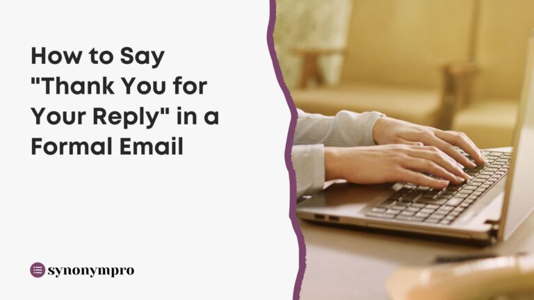 What Is Another Way to Say “Thank You for Your Reply”? - SynonymPro