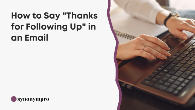 What Is Another Way to Say “Thanks for Following Up”? - SynonymPro