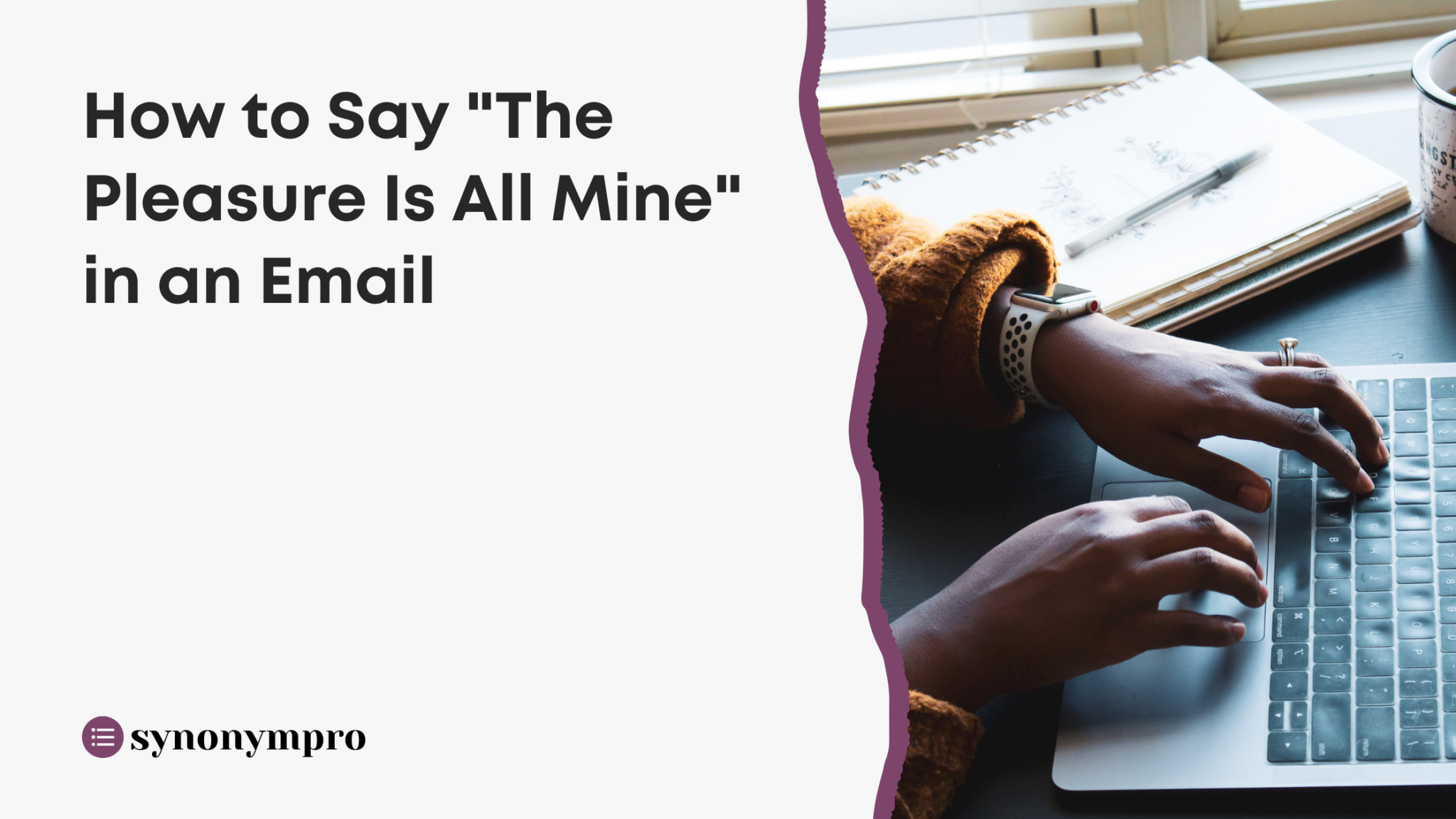 What Is Another Way to Say “The Pleasure Is All Mine”? - SynonymPro