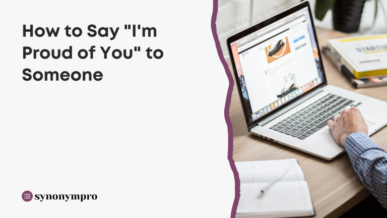 What Is Another Way to Say “I’m Proud of You”? - SynonymPro