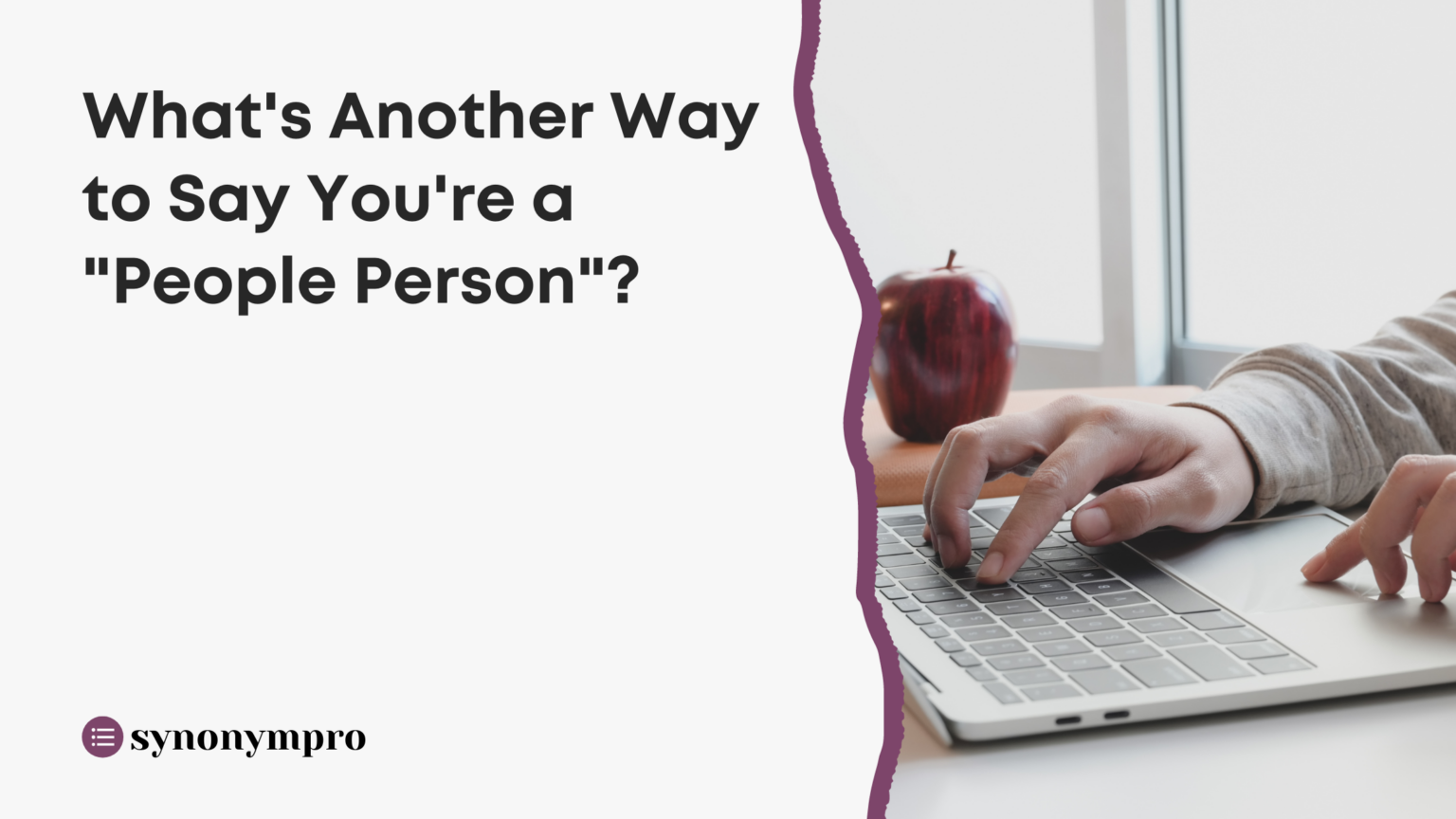 What Is Another Way to Say “People Person”? - SynonymPro