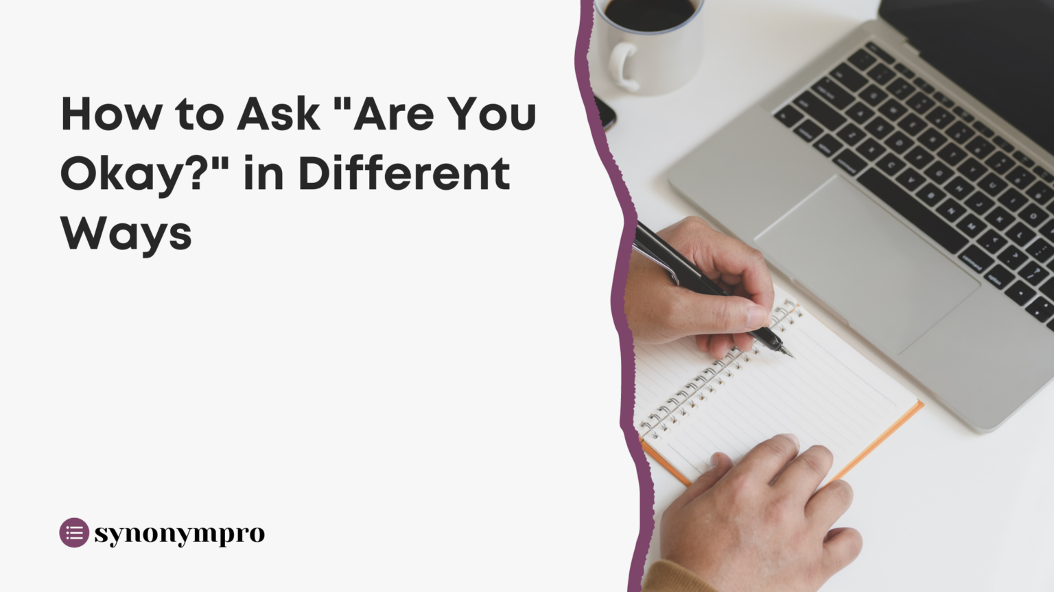 What Is Another Way to Say “Are You Okay?” - SynonymPro