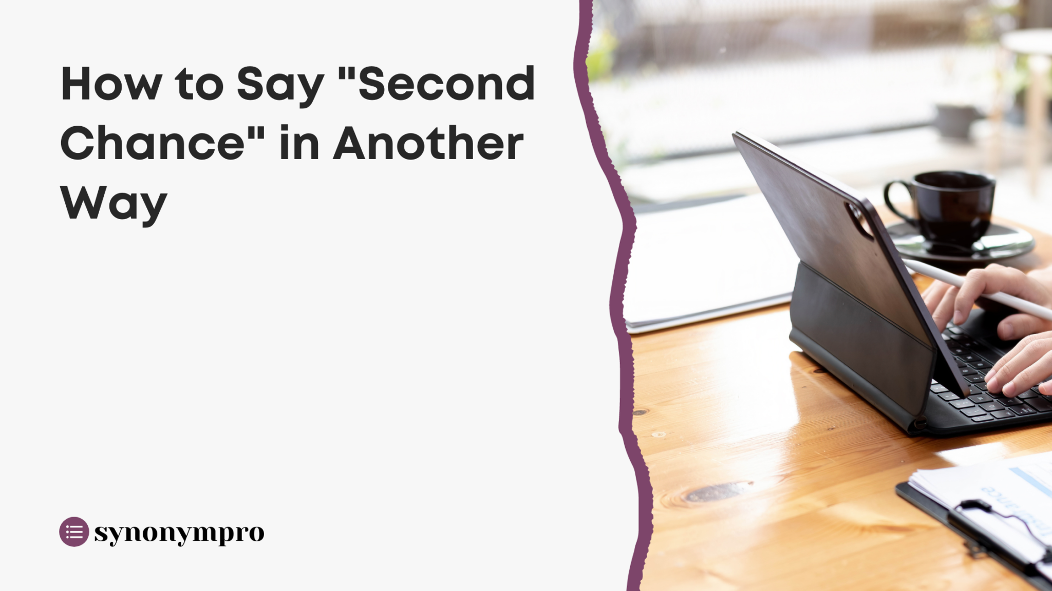 What Is Another Way to Say “Second Chance”? - SynonymPro