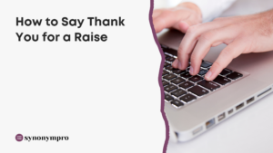 How to Say Thank You for a Raise (Email Samples) - SynonymPro