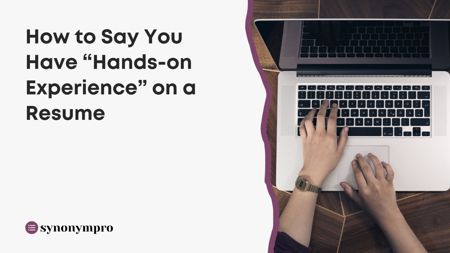 What Is Another Way to Say “Hands-on Experience”? - SynonymPro