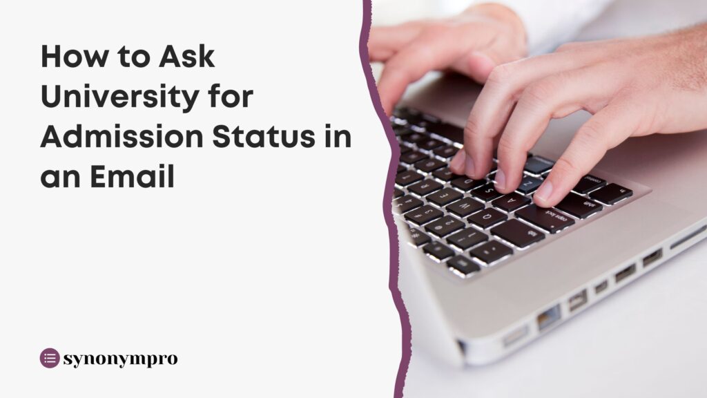 How to Ask University for Admission Status in an Email - SynonymPro