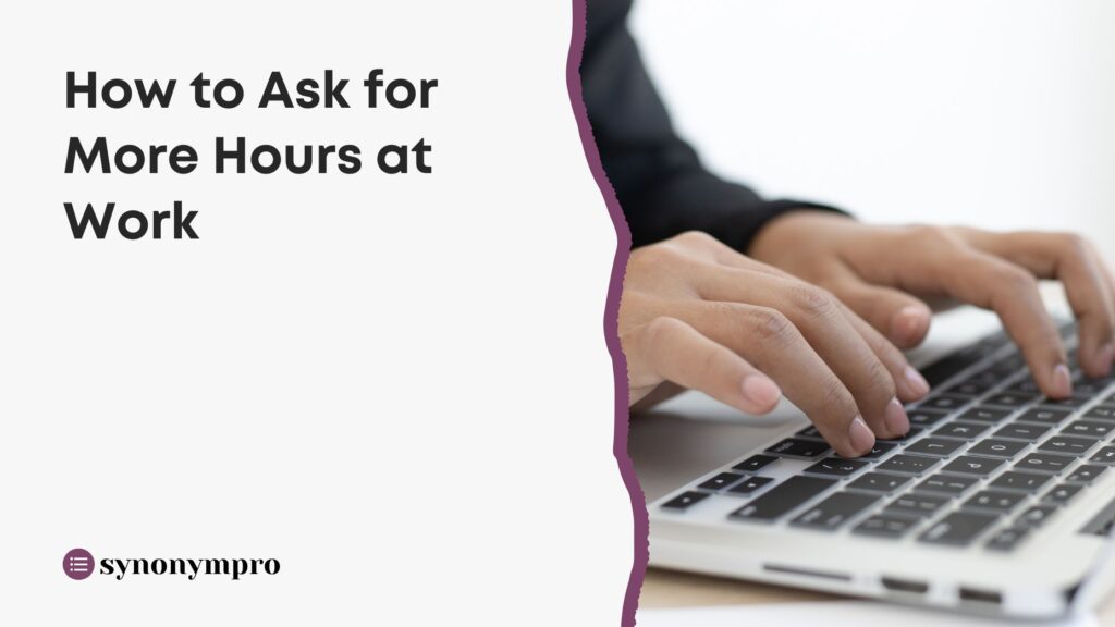 How to Ask for More Hours at Work (Email Examples) - SynonymPro