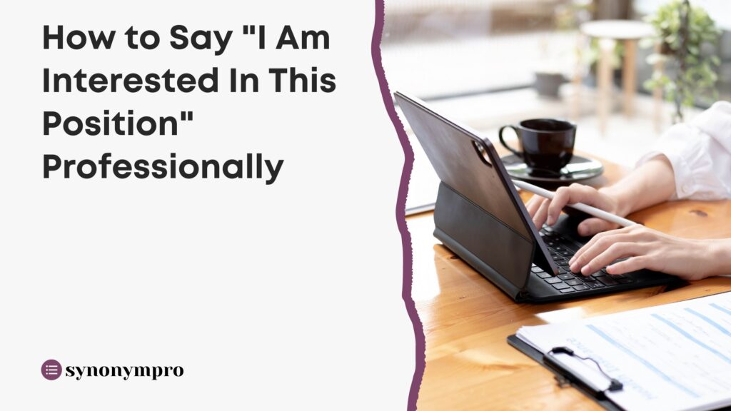 Another Way to Say “I Am Interested in This Position” - SynonymPro