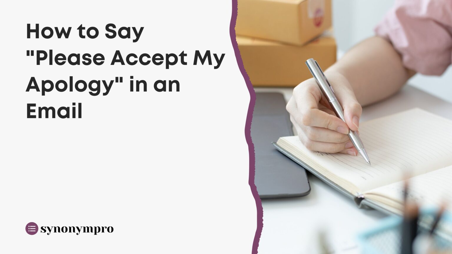 What Is Another Way to Say ”Please Accept My Apology”? - SynonymPro