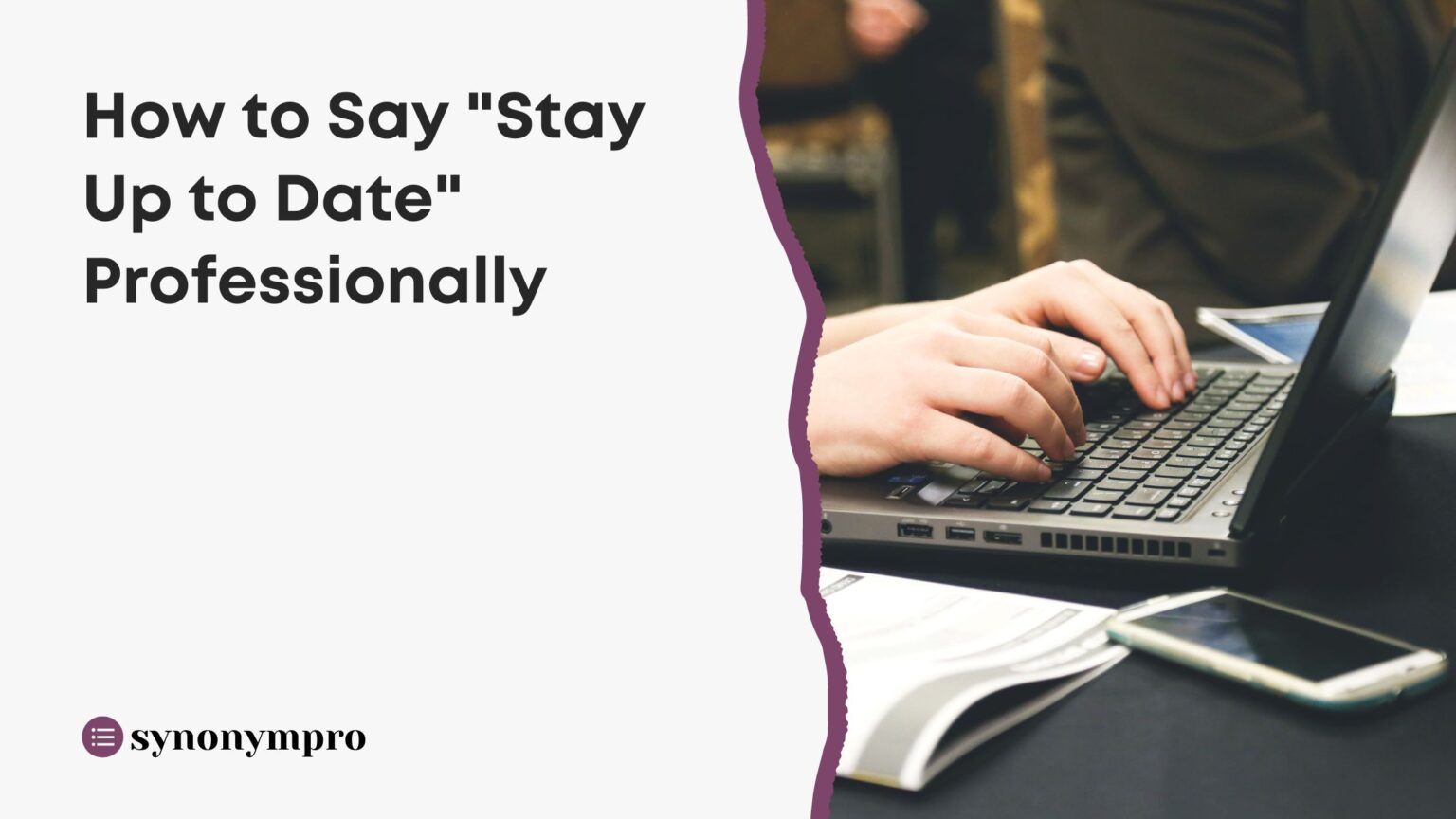 What Is Another Way to Say “Stay up to Date”? - SynonymPro