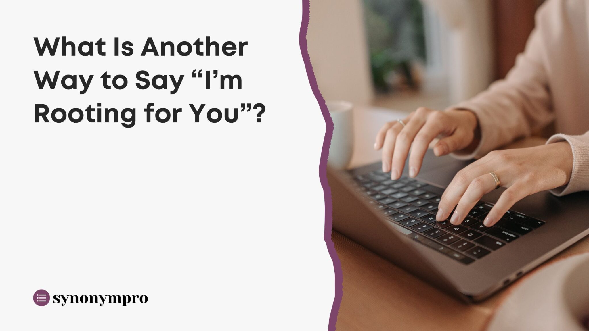 What Is Another Way to Say “I’m Rooting for You”? - SynonymPro