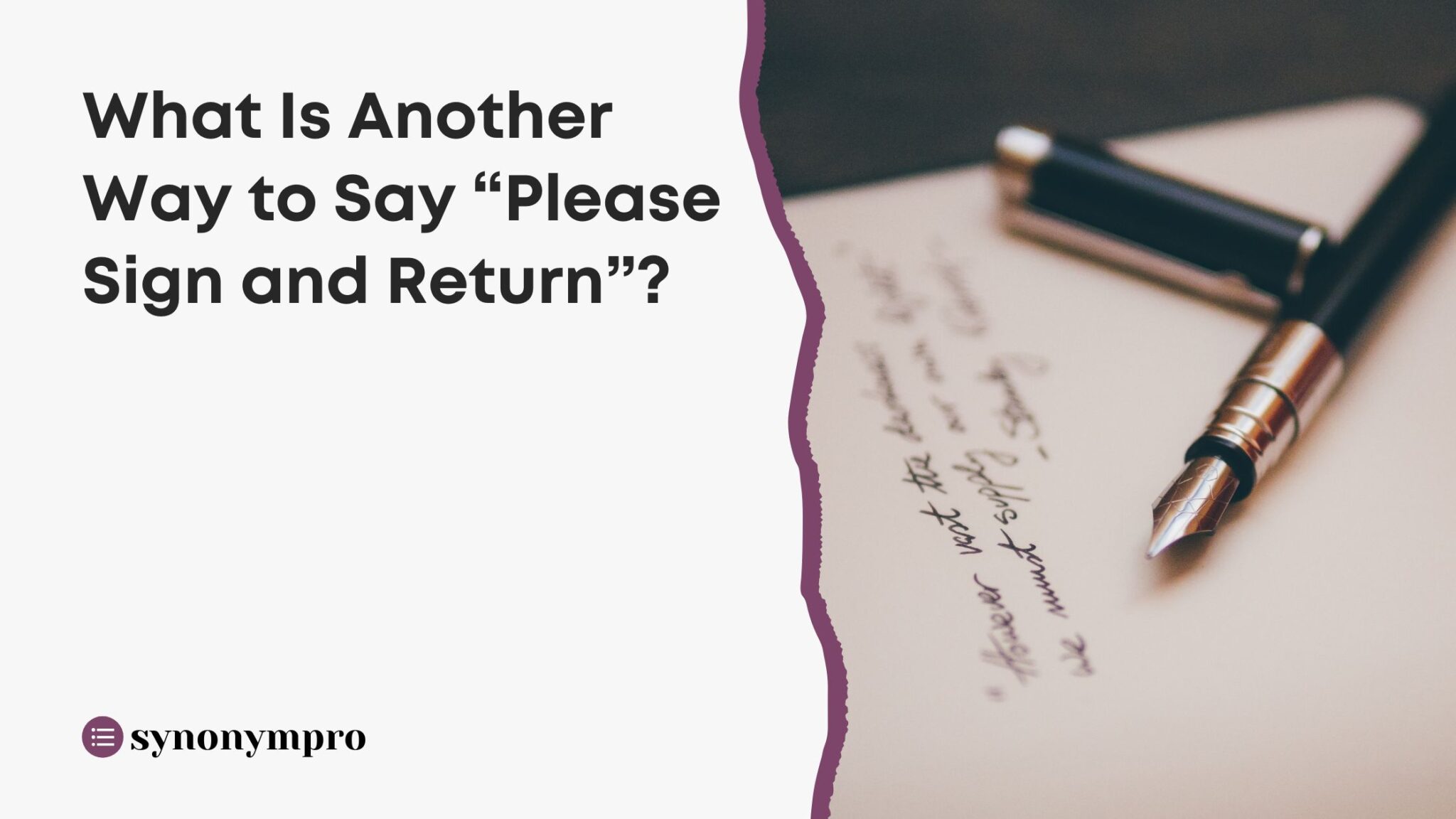 What Is Another Way to Say “Please Sign and Return”? - SynonymPro
